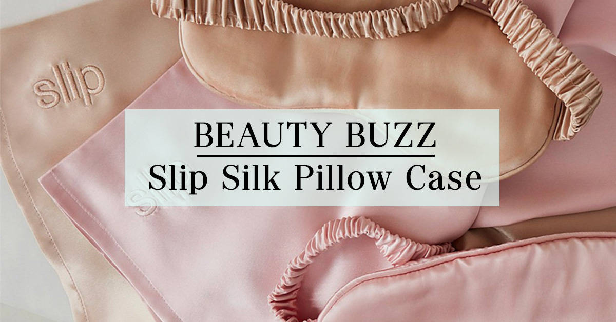 SLIP Silk Pillowcase Review: A Little Luxury That Makes a Big Difference